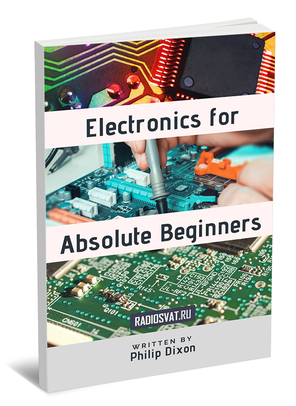 Electronics for Absolute Beginners (2018) Philip Dixon