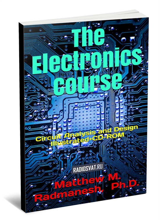 Matthew M. Radmanesh - The Electronics Course: Circuit Analysis and ...